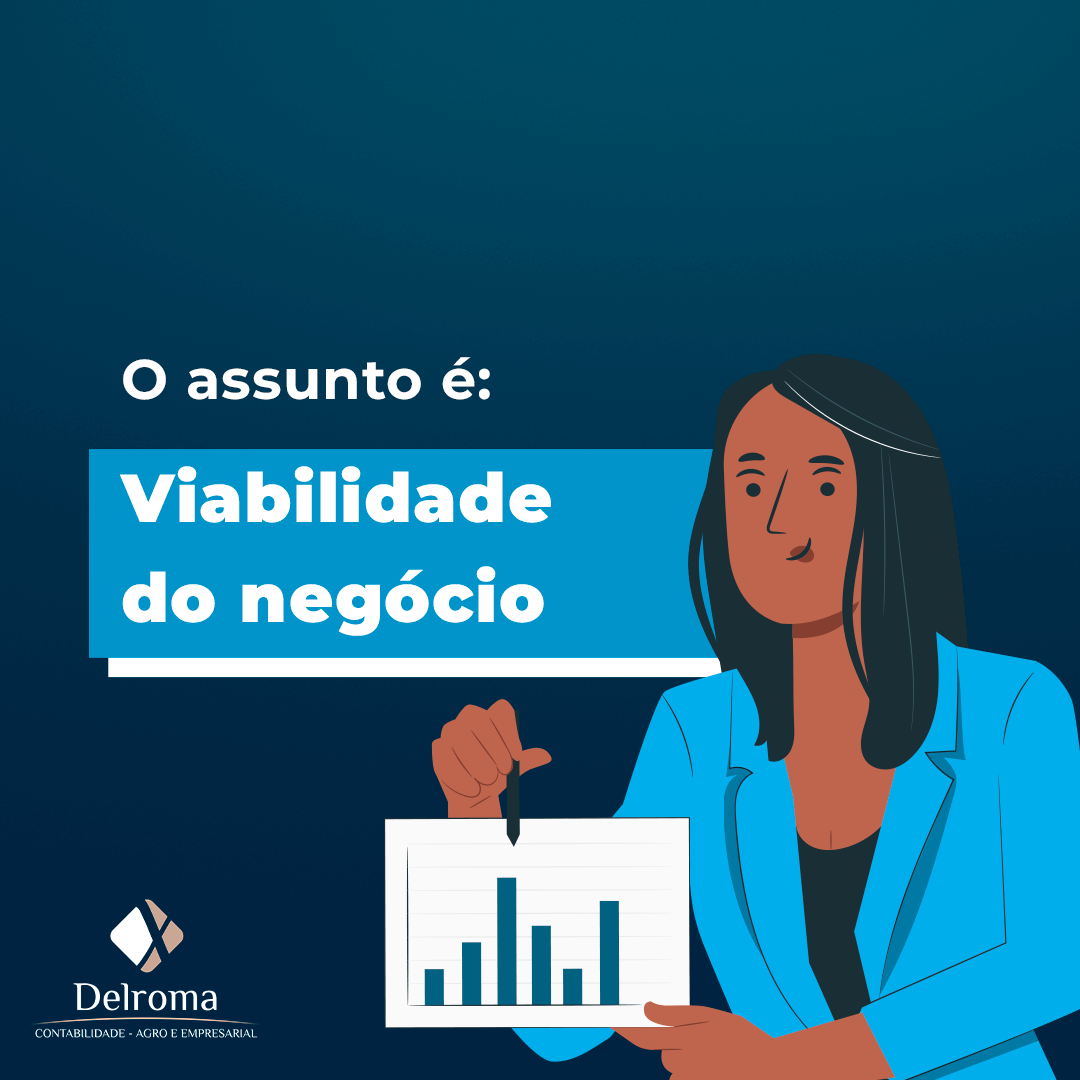 O assunto é: Viabilidade do negócio - Delroma